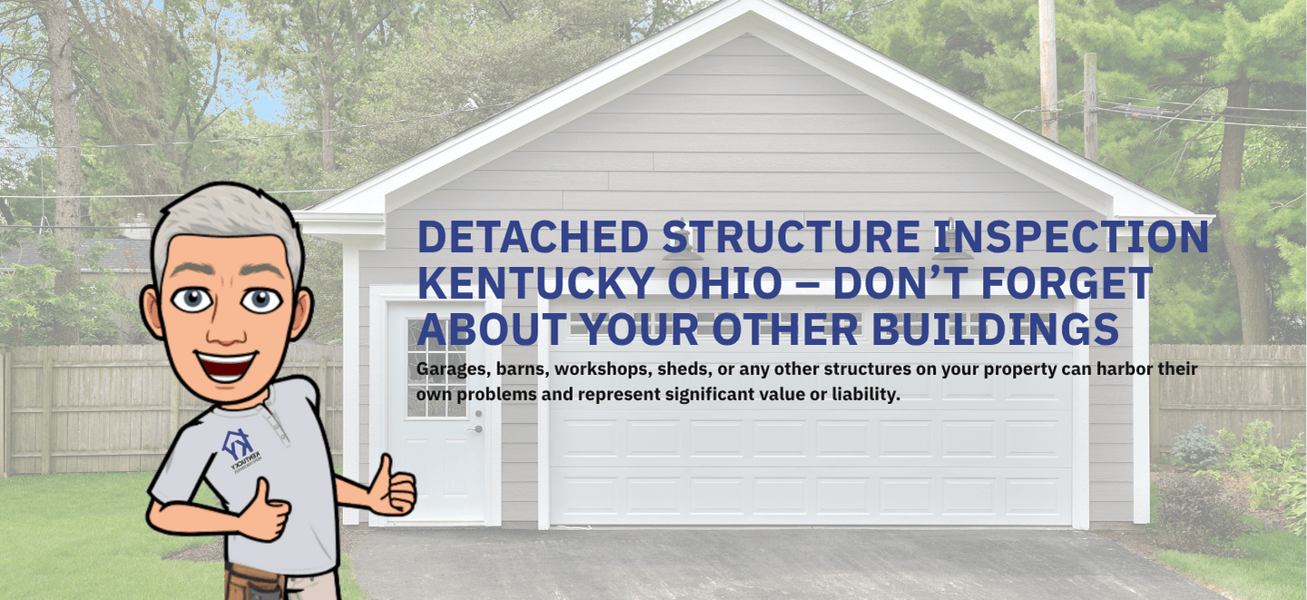 Inspecting a Garage or Shed? Kentucky & Ohio Structures